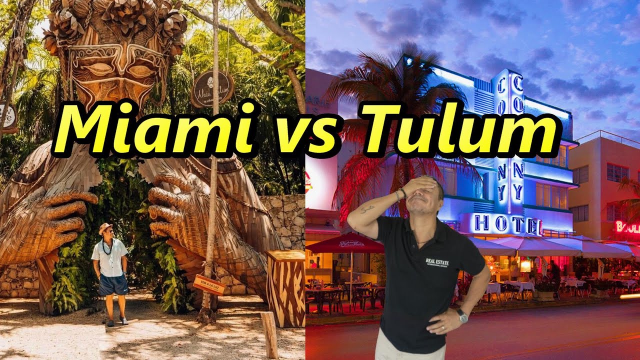 MIAMI vs TULUM | Cual es mejor para invertir? | MAYAMI Real Estate ...