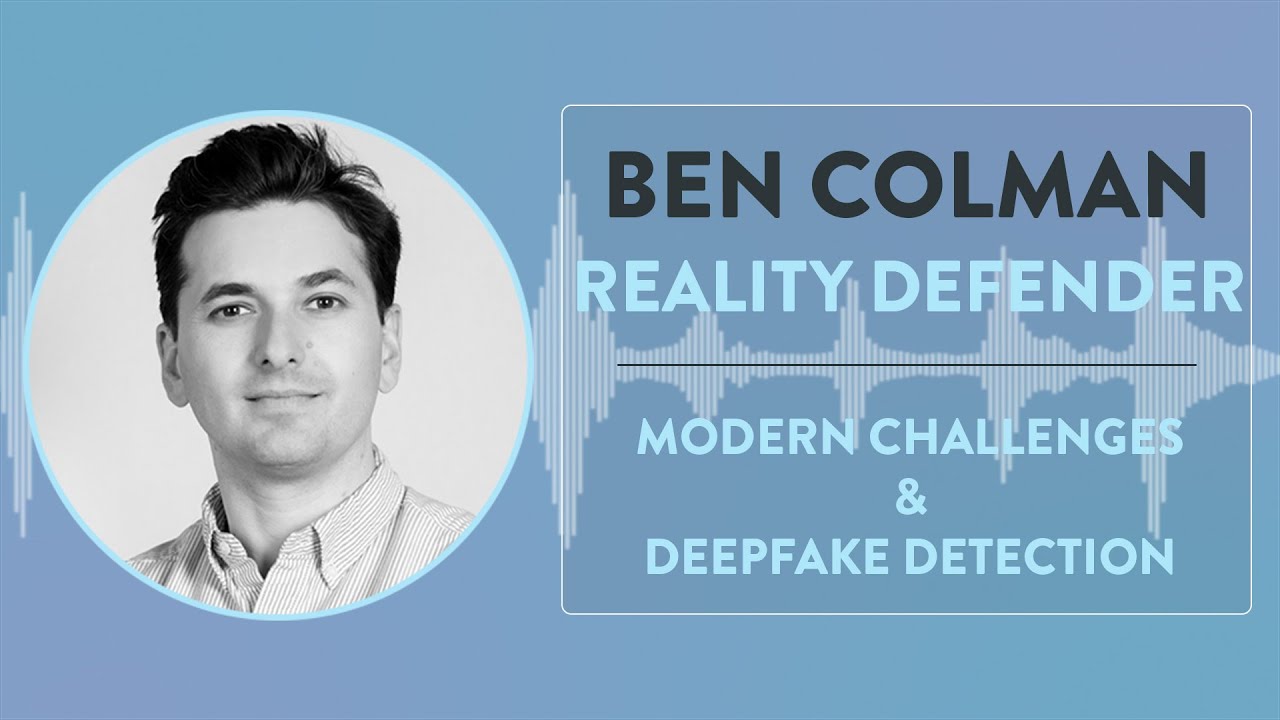 Reality Defender: CEO Ben Colman on Deepfake Detection - YouTube