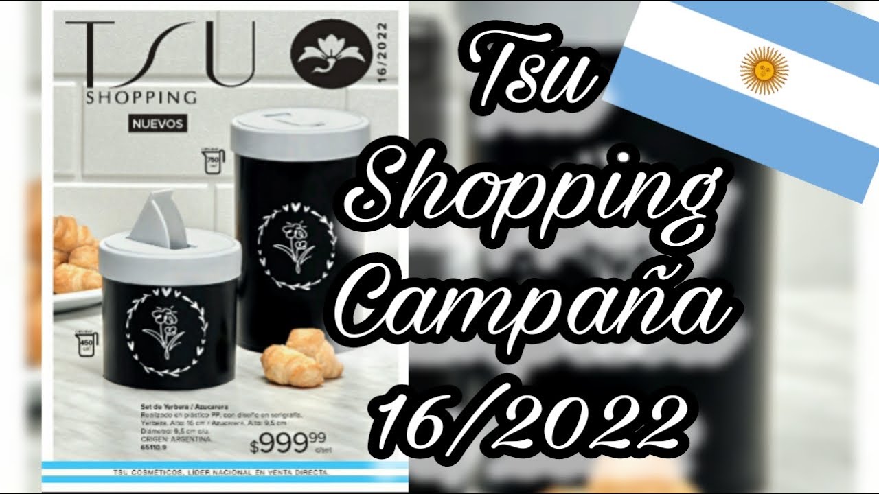 TSU SHOPPING O HOGAR CAMPAÑA 16/2022 ARGENTINA 🇦🇷 - YouTube