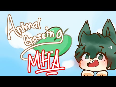 Animal crossing (MHA) - YouTube
