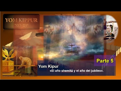 Parte 5 - «El año shemitá y el año del Yobel». - YouTube