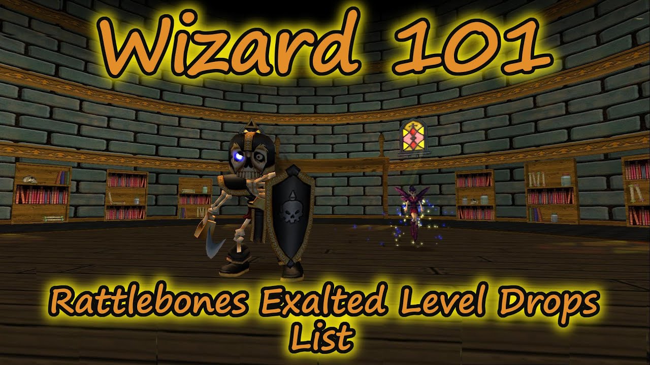 Wizard101: Rattlebones Exalted Level Drops List - Including Transmute ...