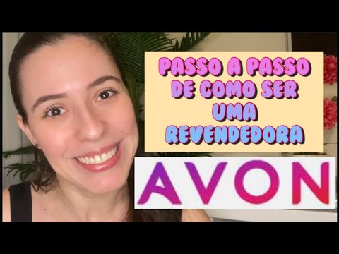 COMO SER UMA REVENDEDORA AVON | passo a passo - YouTube
