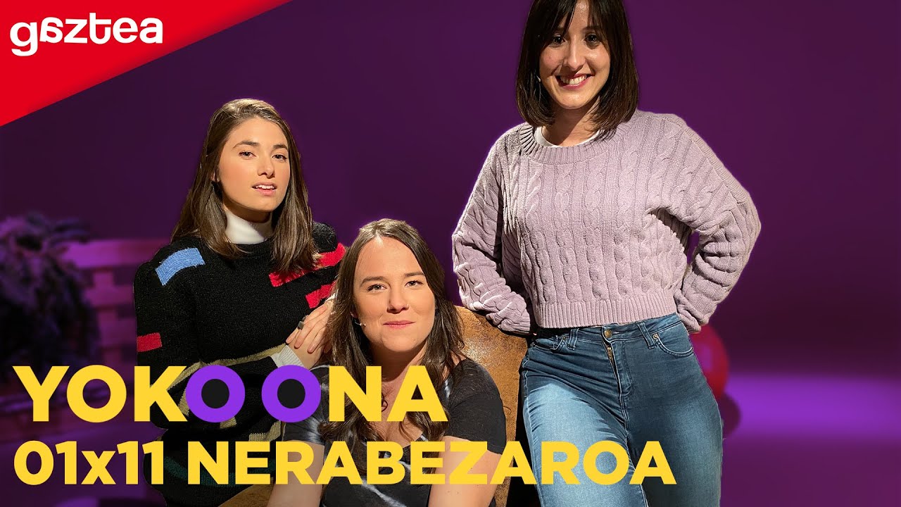 YOKO ONA 01x11 NERABEZAROA | gaztea - YouTube