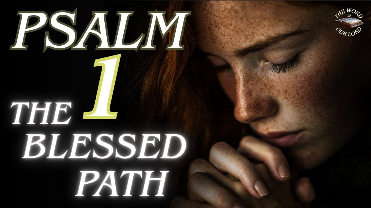 Psalm 1 Prayer for Blessings and Protection | The Blessed Path to a ...