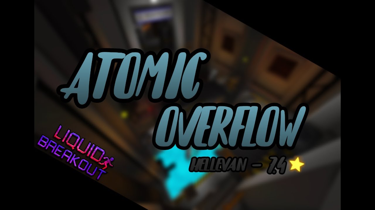 MY FIRST HELLEVAN!!! // Atomic Overflow [Liquid Breakout v1.15] - YouTube