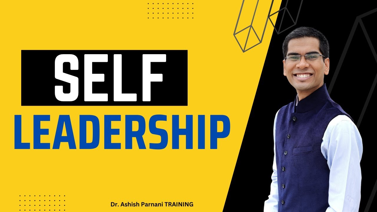 What is Self-Leadership? | Crucial Step Before Leading Teams | Self ...