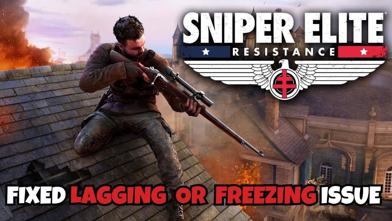 How To Fix Sniper Elite: Resistance Lagging,Freezing or Stuttering ...