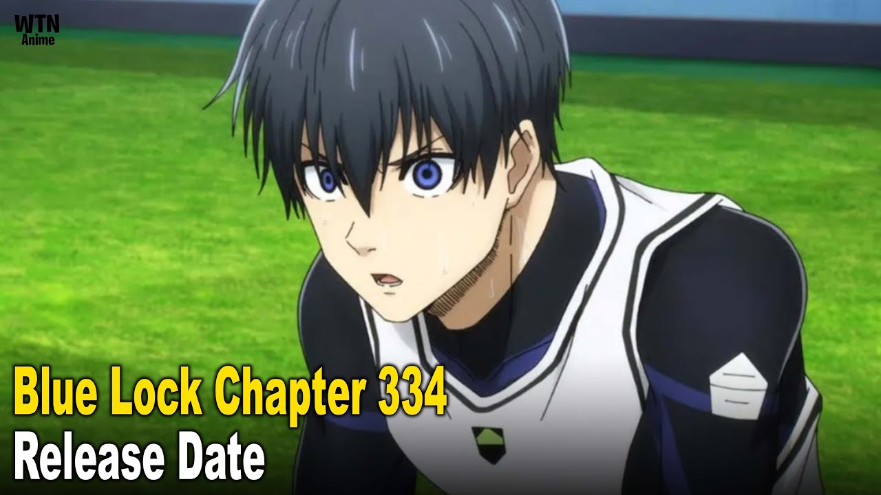 Blue Lock Chapter 334 Release Date and Where To Read - YouTube