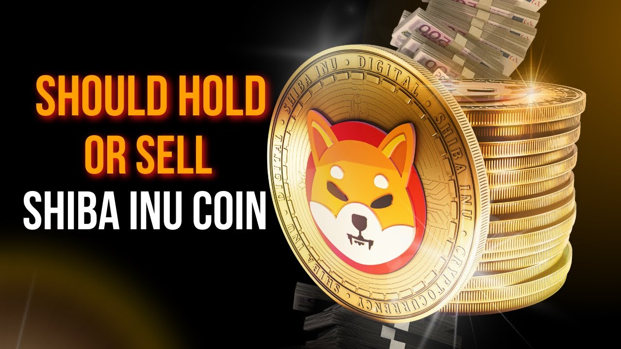 Should you hold or sell Shiba Inu coin (SHIB) | Pros and Cons of Shiba ...
