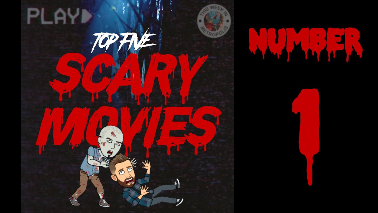 S4E8 - TOP 5 SCARY MOVIES - NUMBER 1 - YouTube