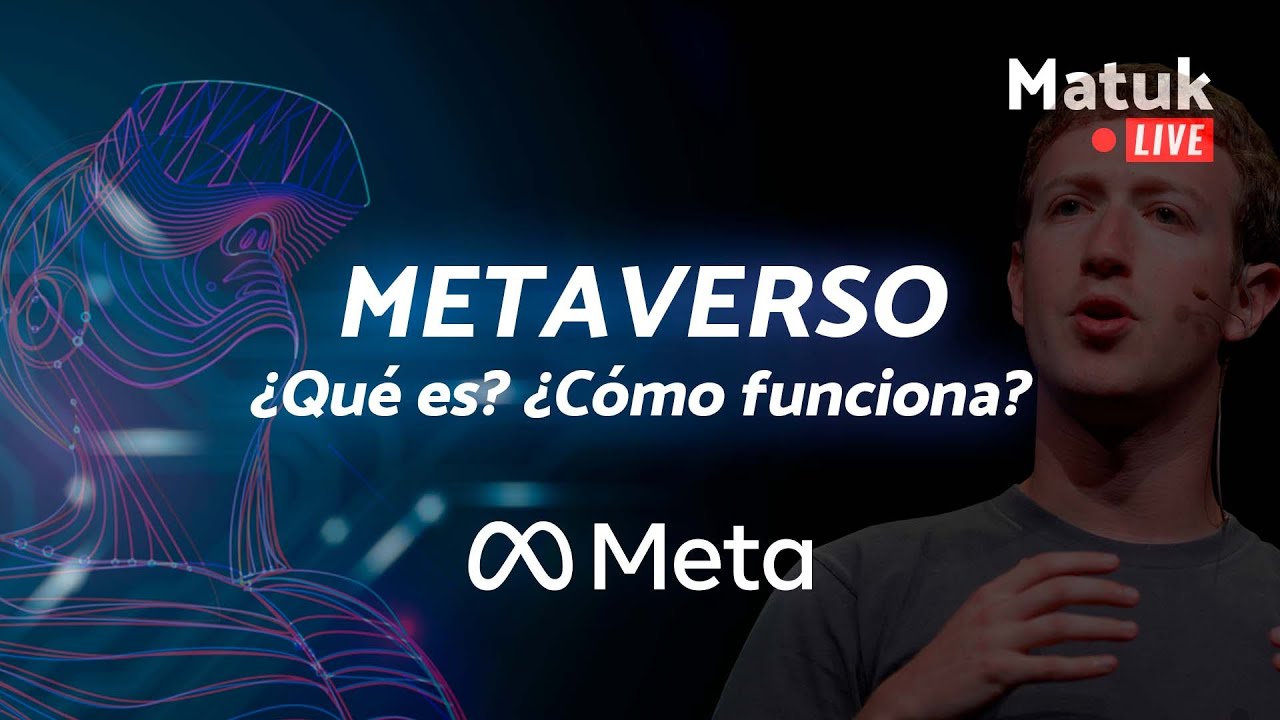 ¿qué Es El Metaverso ¿cómo Funciona Youtube
