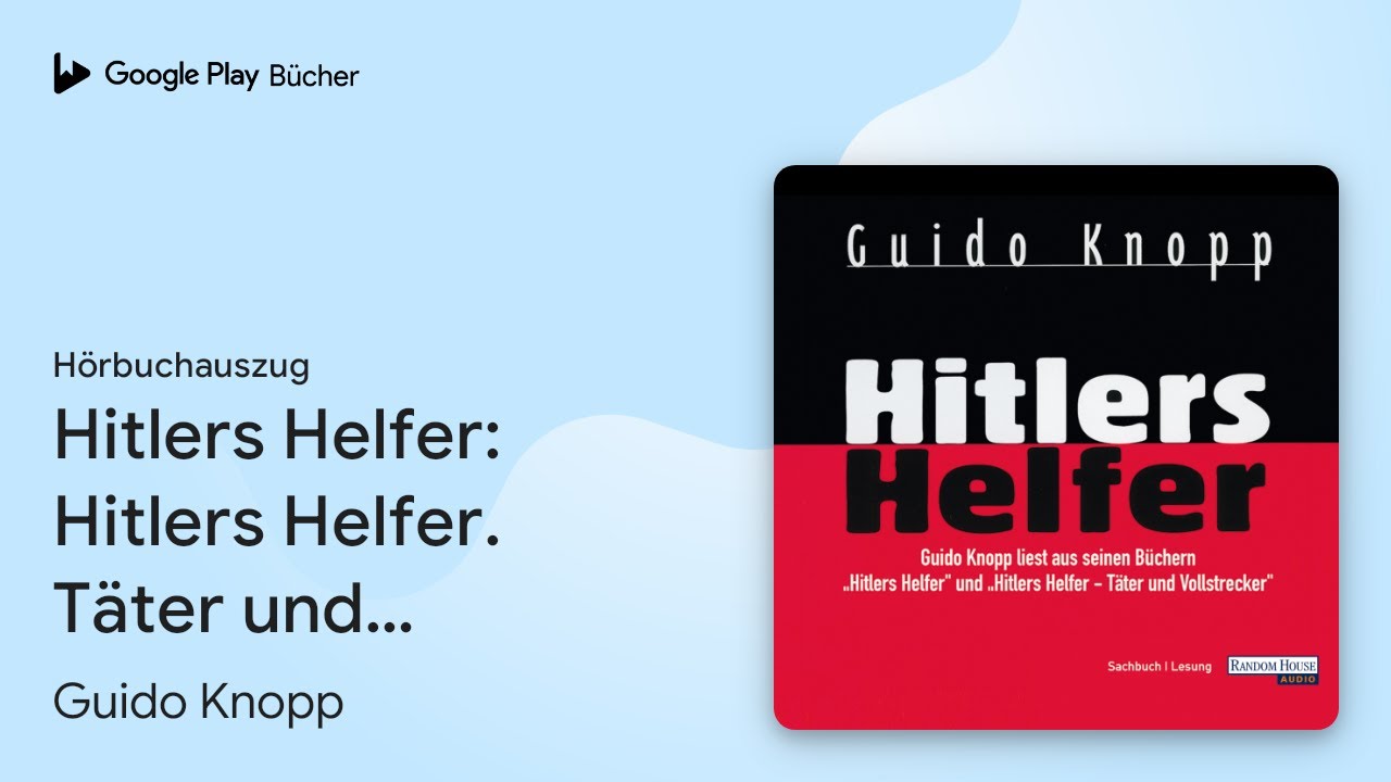 „Hitlers Helfer: Hitlers Helfer. Täter und…“ von Guido Knopp ...
