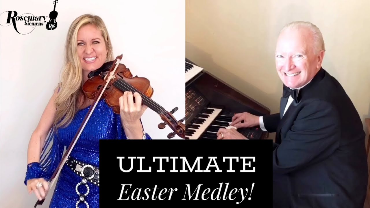 Ultimate Easter Hymn Medley on Violin & Organ! Rosemary Siemens ...