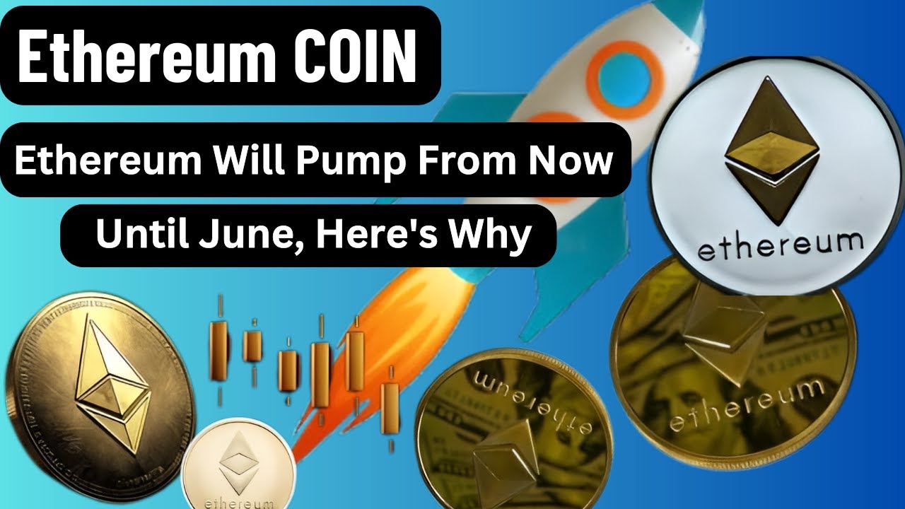 Ethereum Set to Pump Until June! Here's Why ETH Will Rise - YouTube