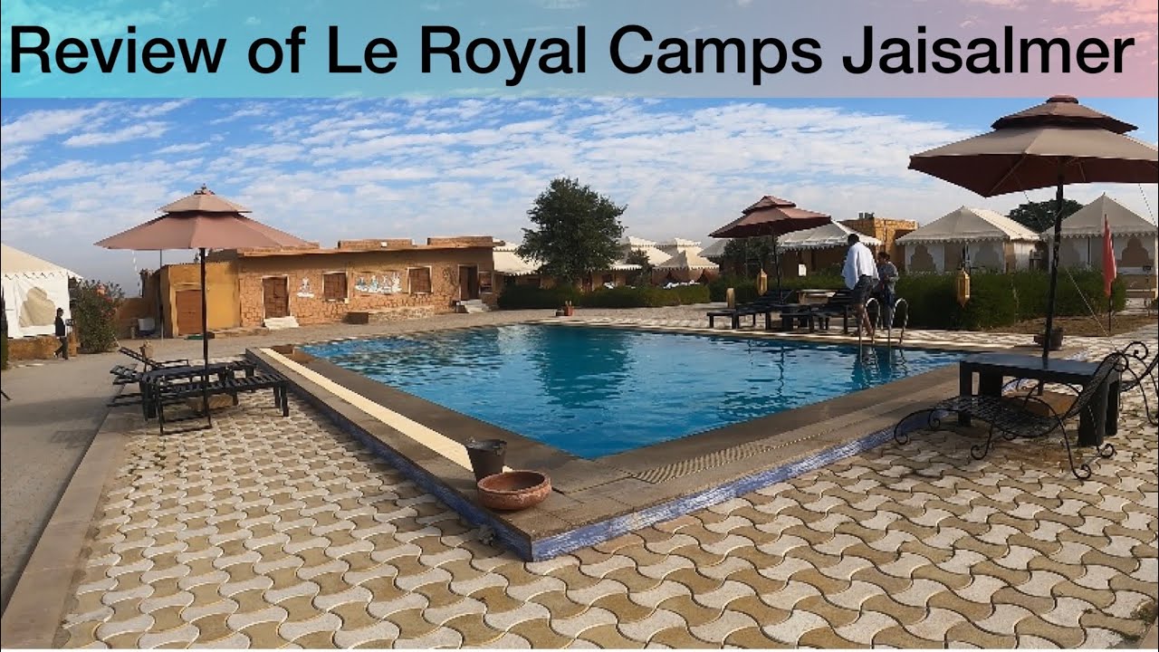 Le Royal Camps Jaisalmer | Desert Camp | Sam Sand Dunes | Vlog - YouTube