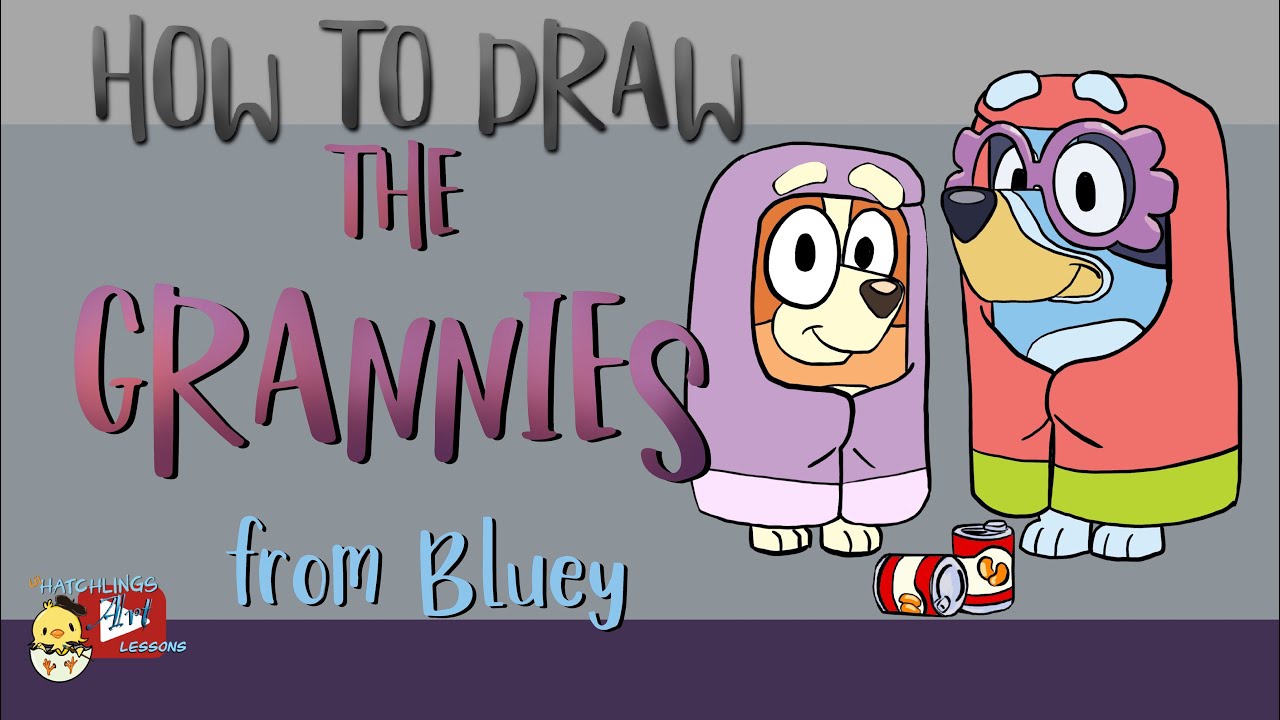 How to Draw The Grannies from Bluey - Little Hatchlings Art Lessons ...
