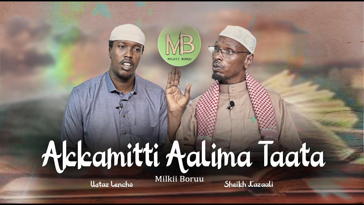 Akkamitti Ilmii Baranna Sheikh Kazaali Waliin - Milkii Boruu - YouTube