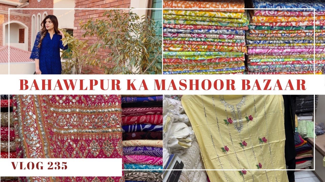 BAHAWALPUR KA MASHOOR BAZAAR FULL TOUR! FARAH TALIB DESIGNER DUPE ...