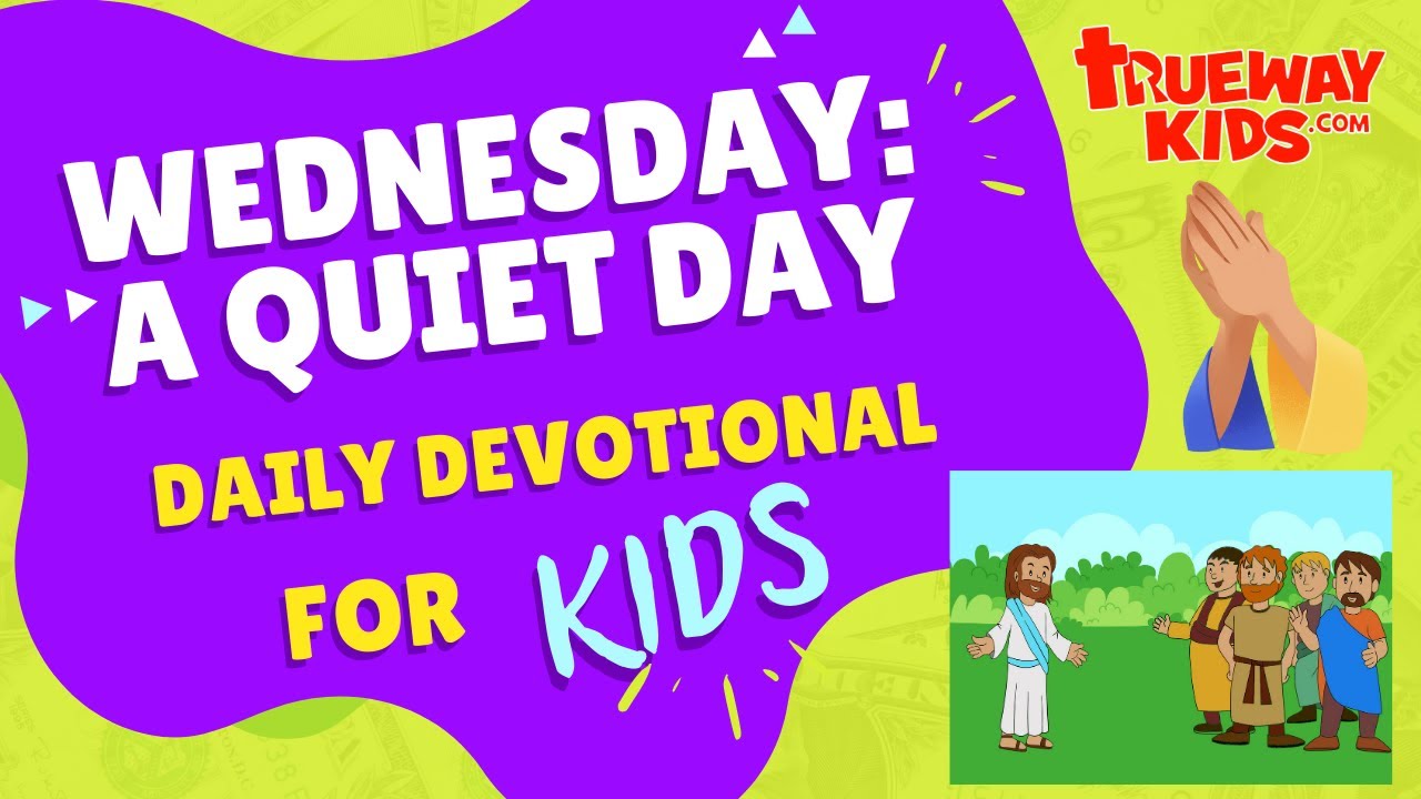Wednesday: A Quiet Day - Holy Week Devotional for kids - YouTube