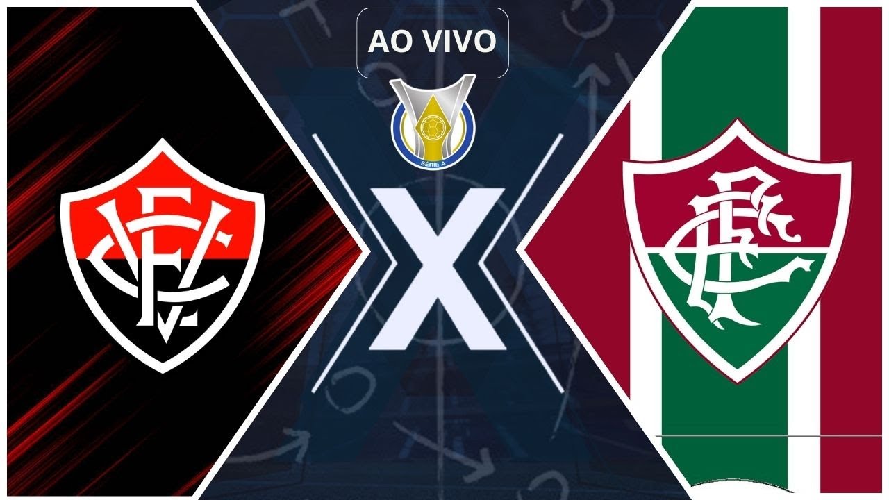 VITÓRIA X FLUMINENSE | TRANSMISSÃO AO VIVO | BRASILEIRÃO 2024 SÉRIE A ...