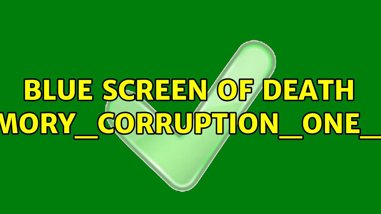 blue screen of death MEMORY_CORRUPTION_ONE_BIT - YouTube