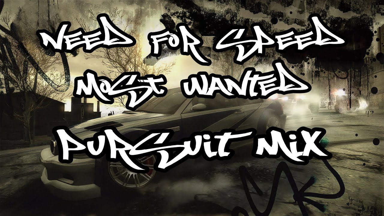 Need For Speed Most Wanted (2005) Pursuit Mix Soundtrack - YouTube