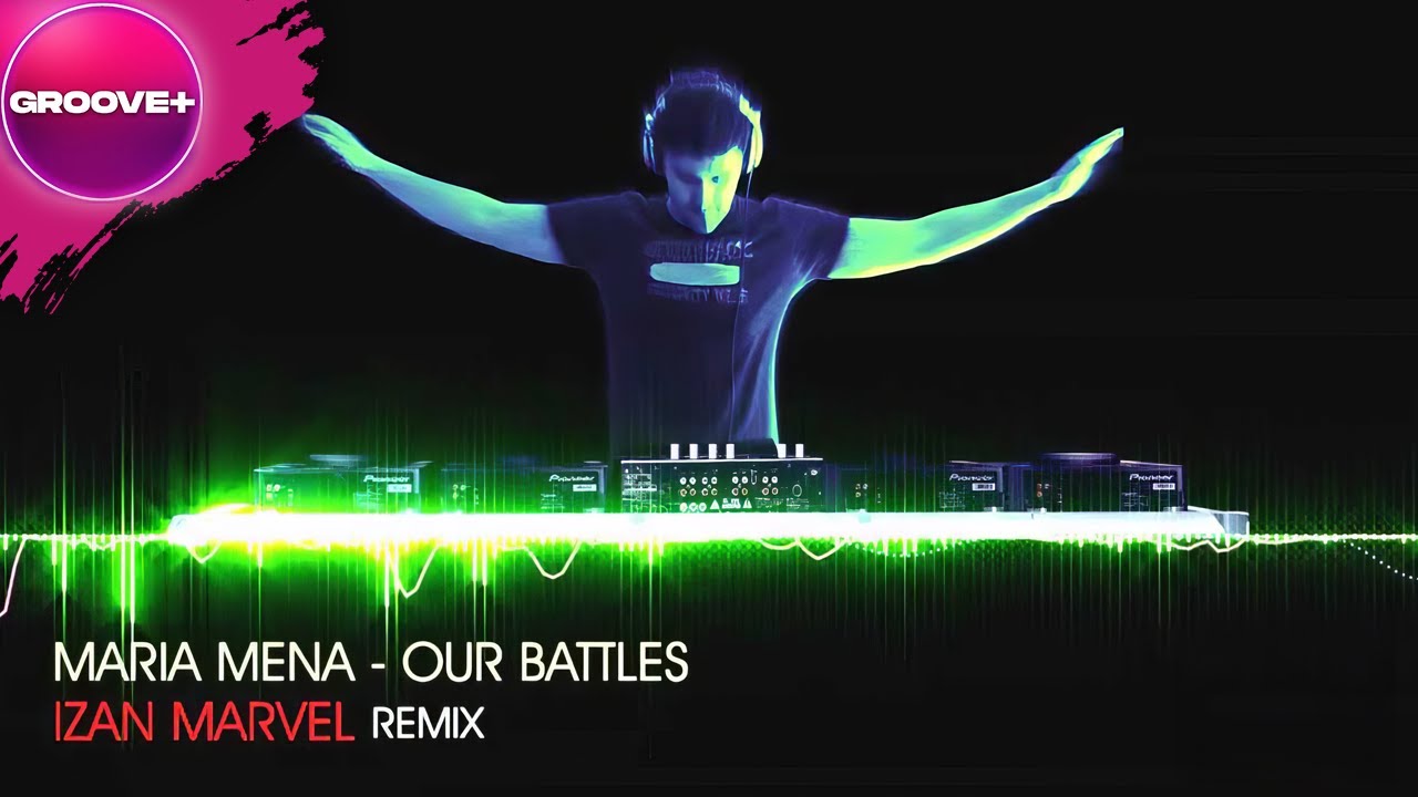 Maria Mena - Our Battles (Izan Marvel Remix) - YouTube