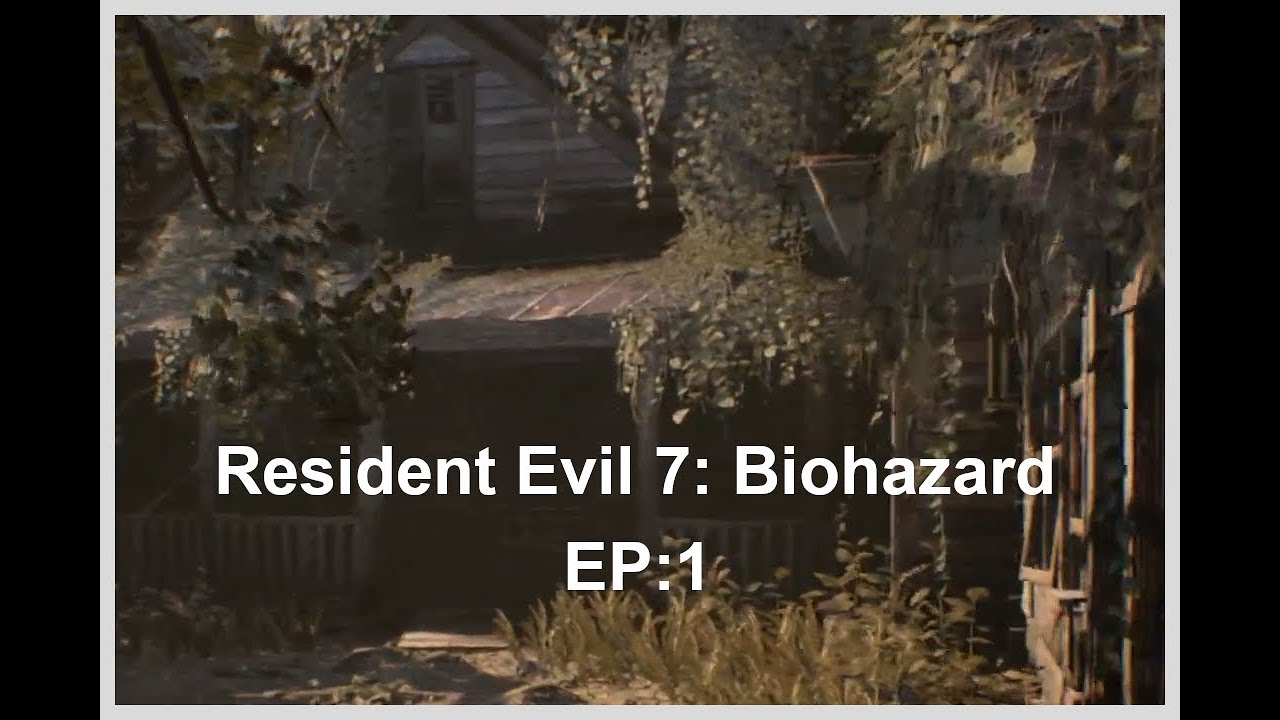 Resident Evil 7: Biohazard Playthrough: E1 [MIA!?] - YouTube