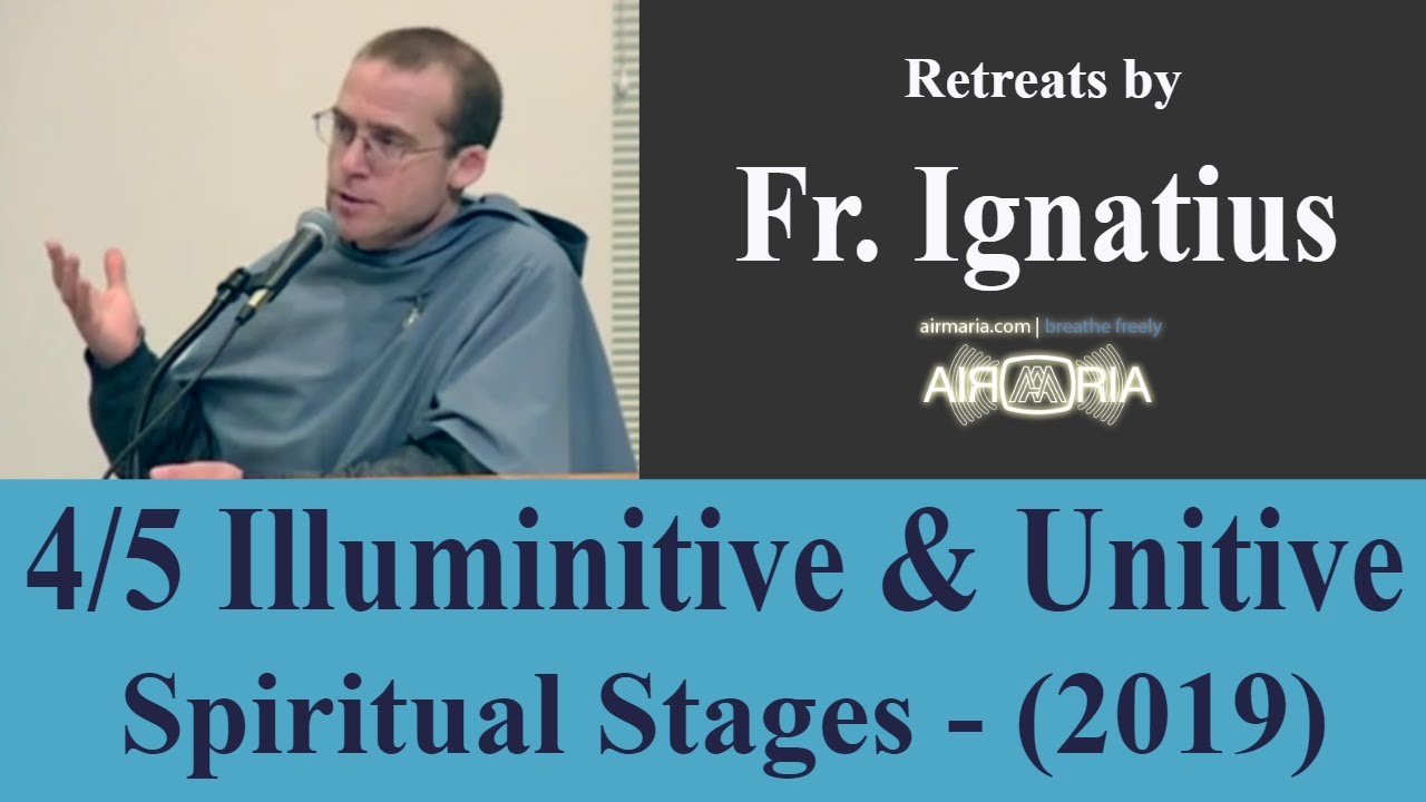 Illuminitive & Unitive - Spiritual Stages 4/5 - CONF 472 - YouTube