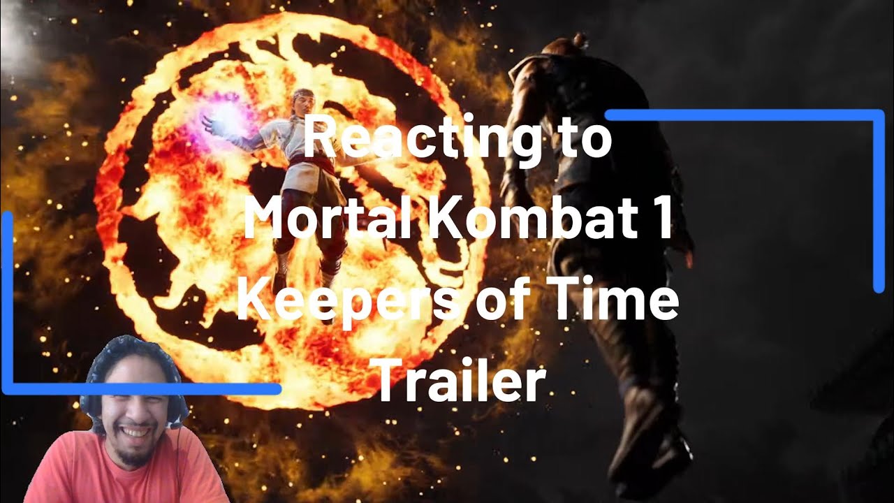 Reaction - Mortal Kombat 1 Keepers of Time - YouTube