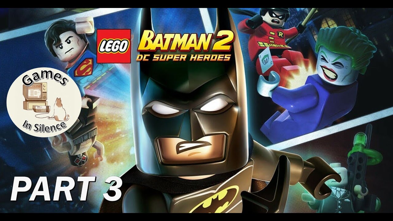 Lego Batman 2: DC Super Heroes. Walkthrough. Part 3 - YouTube