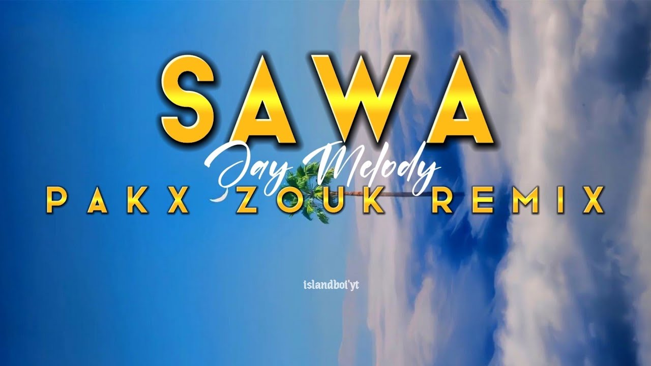 SAWA - Pakx Zouk Remix 💯🥺 - YouTube