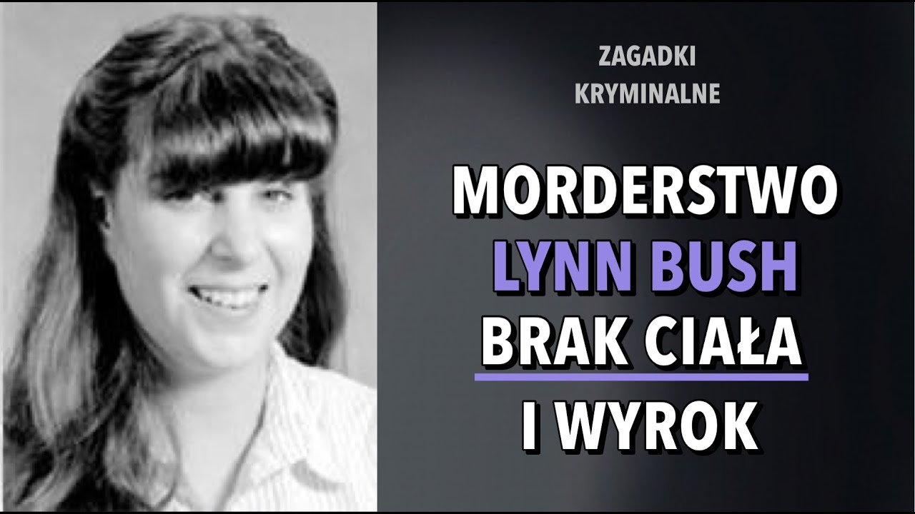 SPRAWA LYNN LYNETTE BUSH | KAROLINA ANNA - YouTube