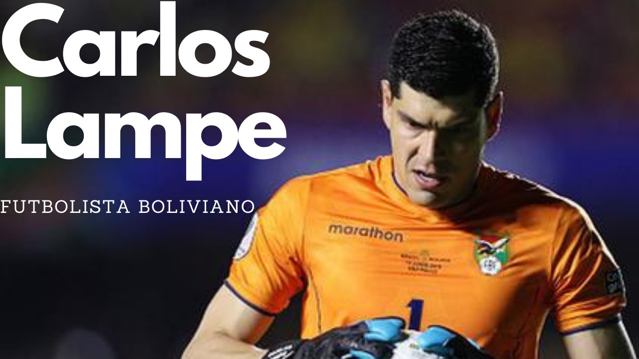 Carlos Lampe - Futbolista boliviano Parte 2 | El elegido - YouTube