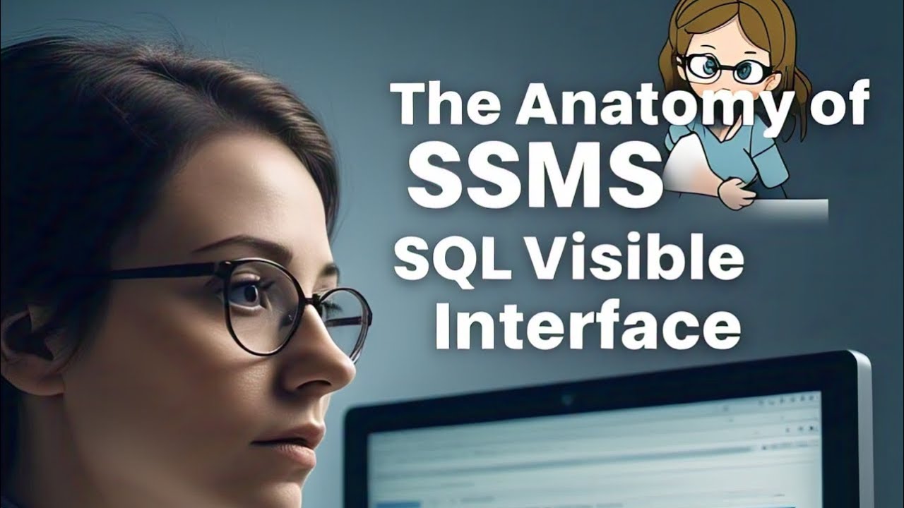 The Anatomy of SSMS SQL Visible Interface - YouTube
