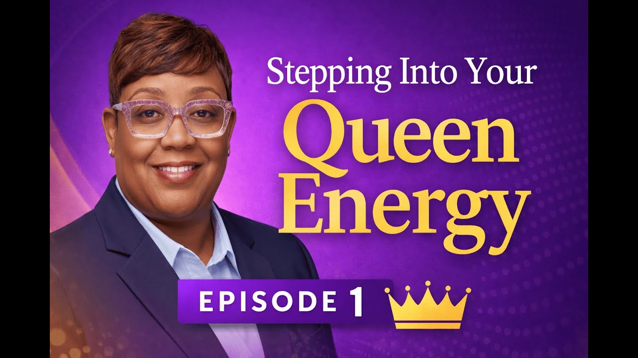 Stepping Into Your Queen Energy, Episode 1, Inspirational Queen Creates ...