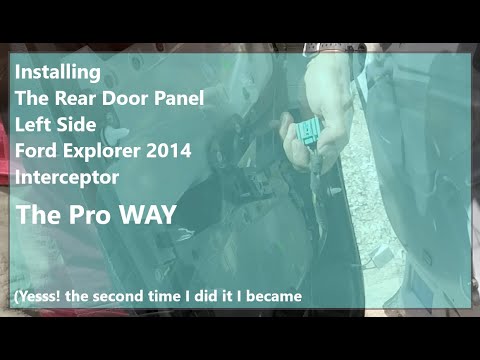 INSTALLING REAR DOOR SECOND PANEL 2014 FORD EXPLORER INTERCEPTOR "THE ...
