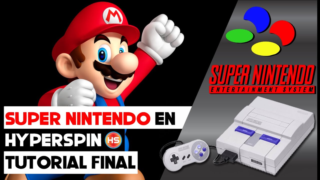 💥SUPER NINTENDO💥 EN HYPERSPIN TUTORIAL FINAL💥 (SIN ROCKETLAUNCHER ...