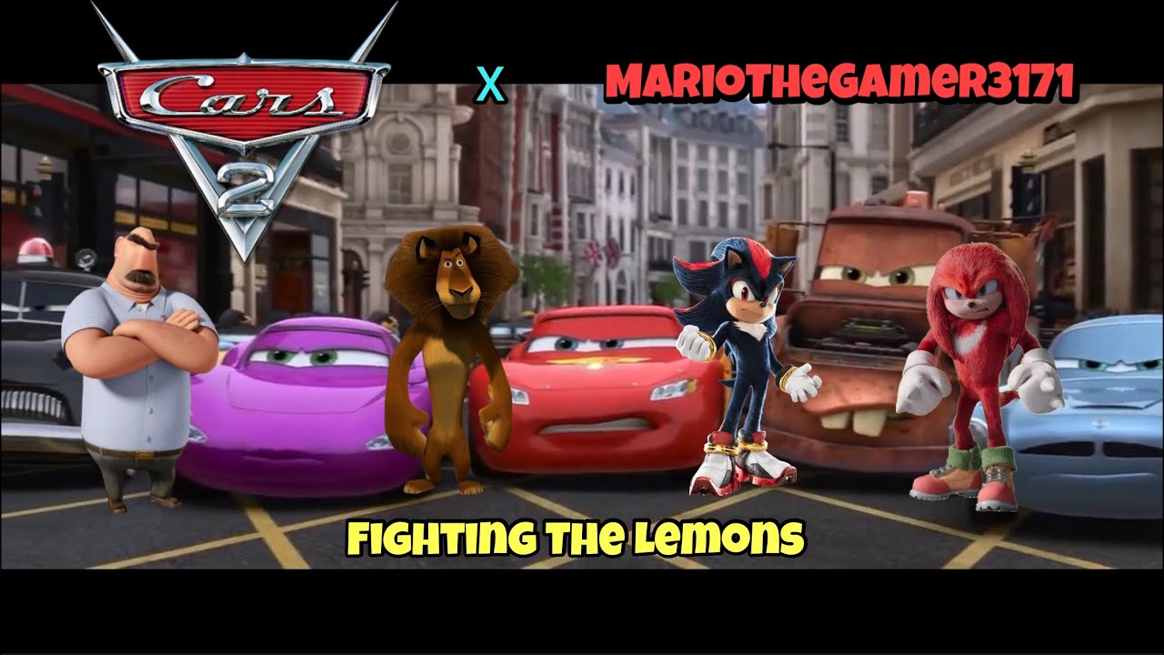 MarioTheGamer3171 & Others Meets Cars 2 - Fighting The Lemons - YouTube