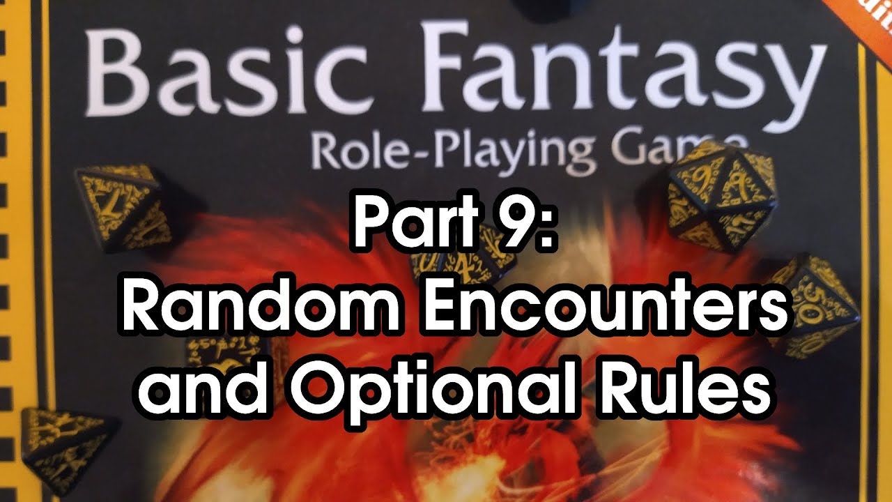 Basic Fantasy RPG Part 9: Random Encounters and Optional Rules - YouTube