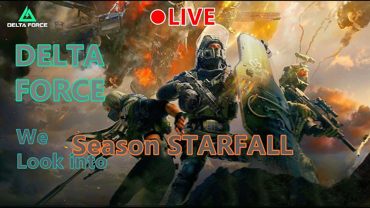 Delta Force ][ ⬤ LIVE ep.8 ][ New Season "STARFALL". Let's Look! - YouTube