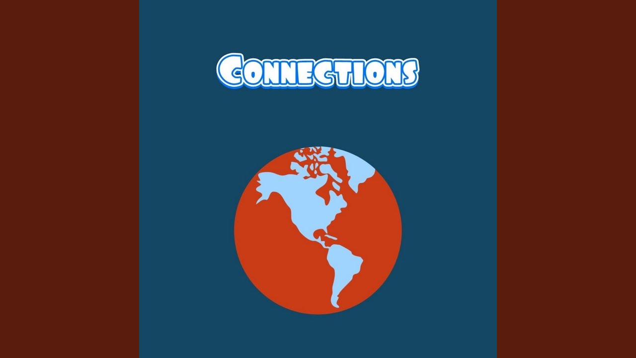 Connections - YouTube