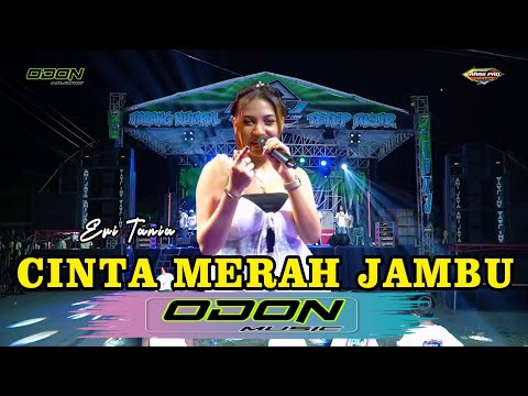 CINTA MERAH JAMBU - EVI TANIA - ODON MUSIC - ANI JAYA - LAEAS PRO