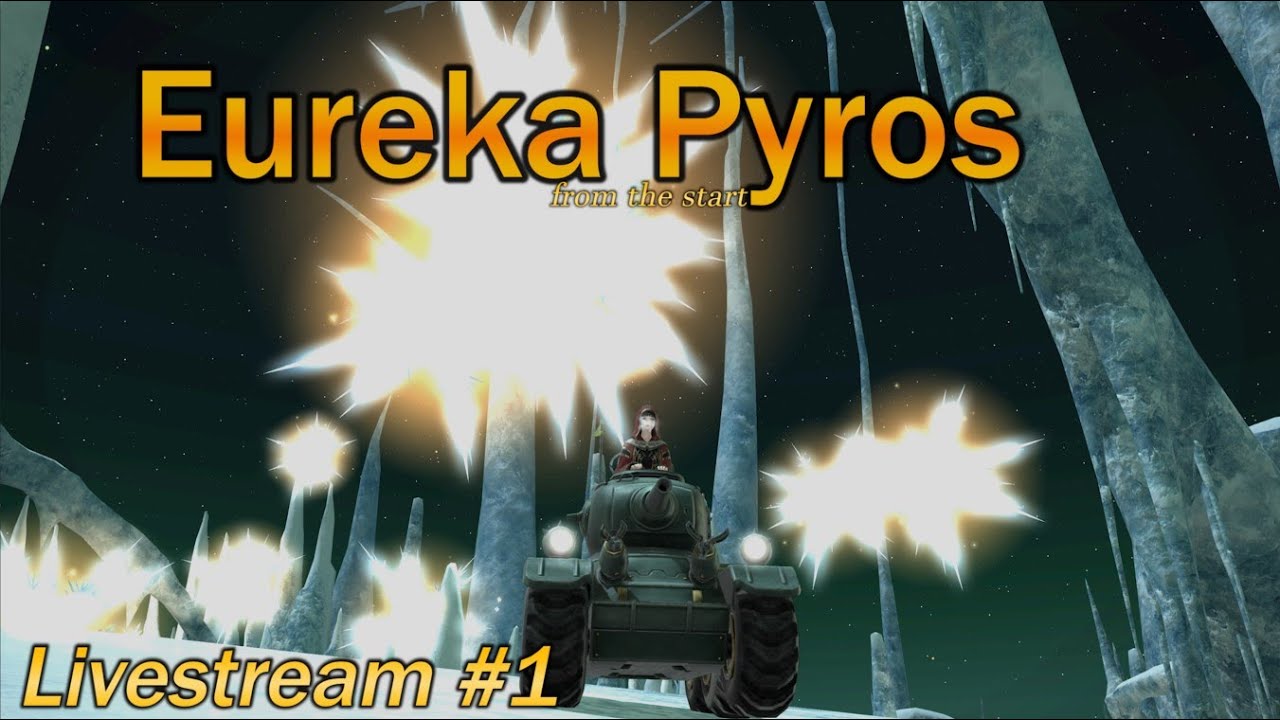 FFXIV: Eureka From The Start - PYROS Project Livestream 1 - YouTube
