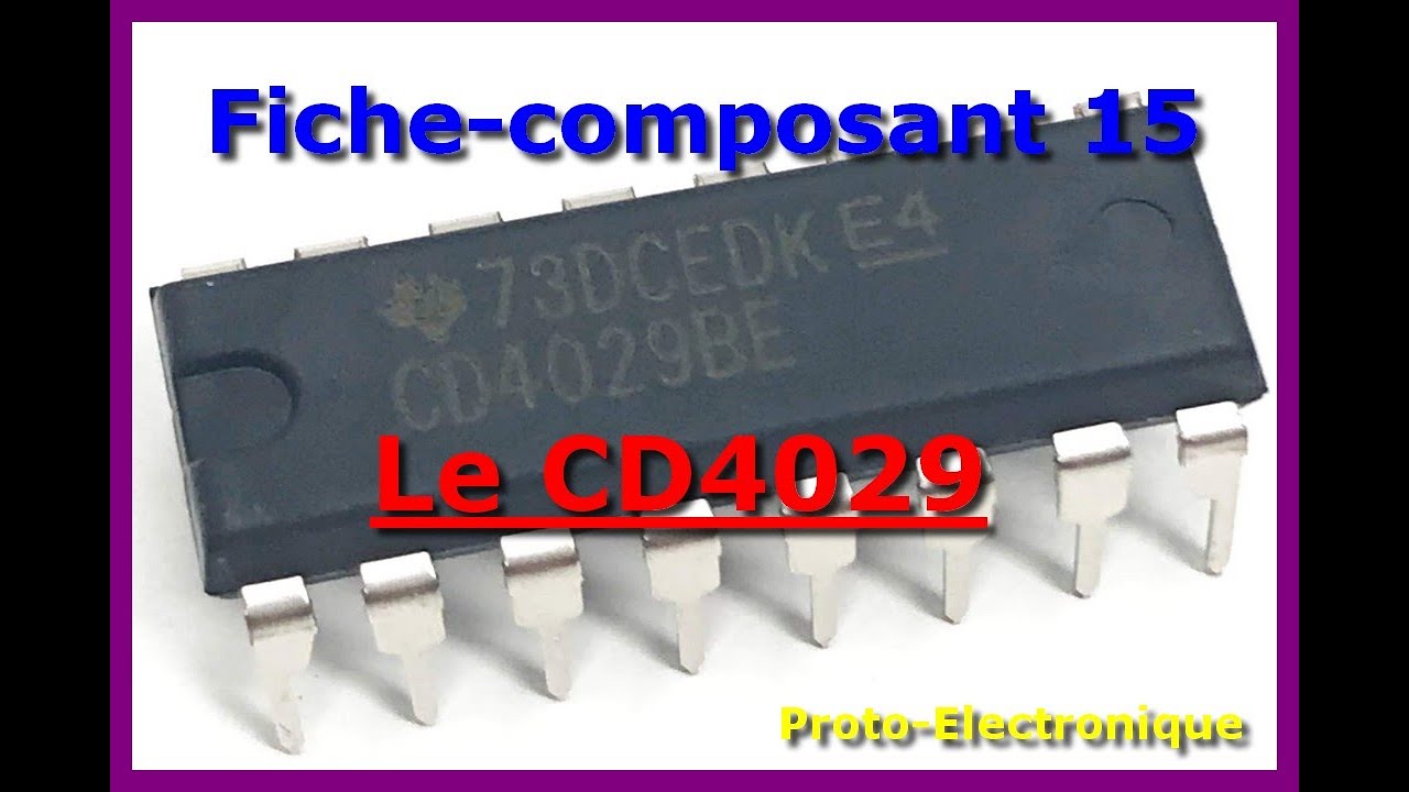 Fiche composant 15 le CD4029 - YouTube