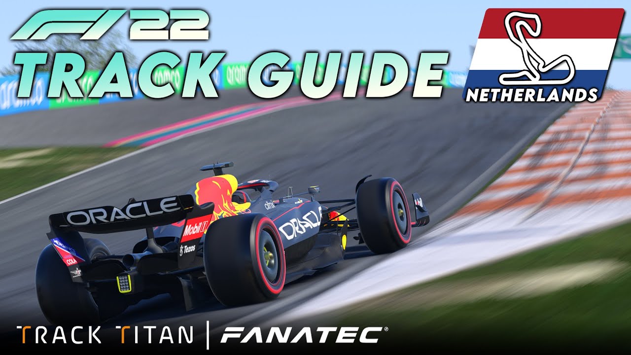F1 22: Netherlands Track Guide + Setup Tips | Tutorial Tuesday | How to ...