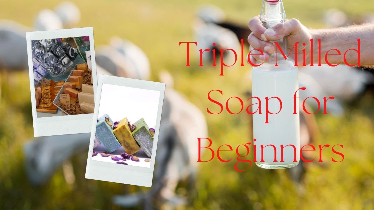 Triple Milled Soap for Beginners - YouTube