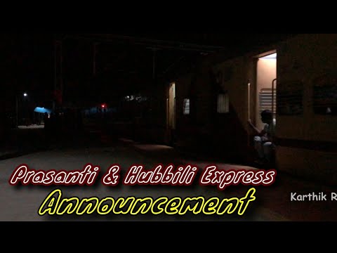 SSS Hubballi & Prasanti Express Announcement at Narasaraopet Railway ...