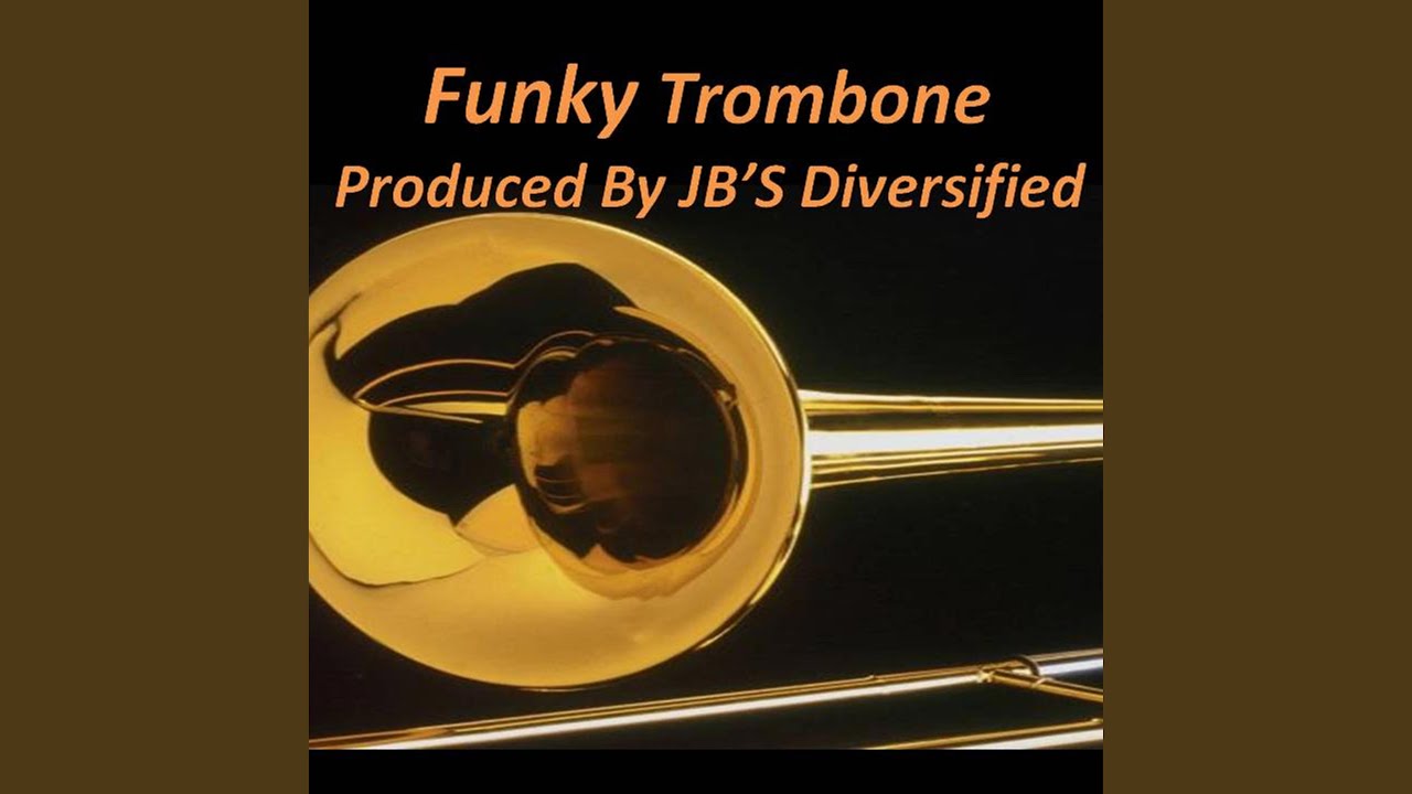 FUNKY TROMBONE - YouTube